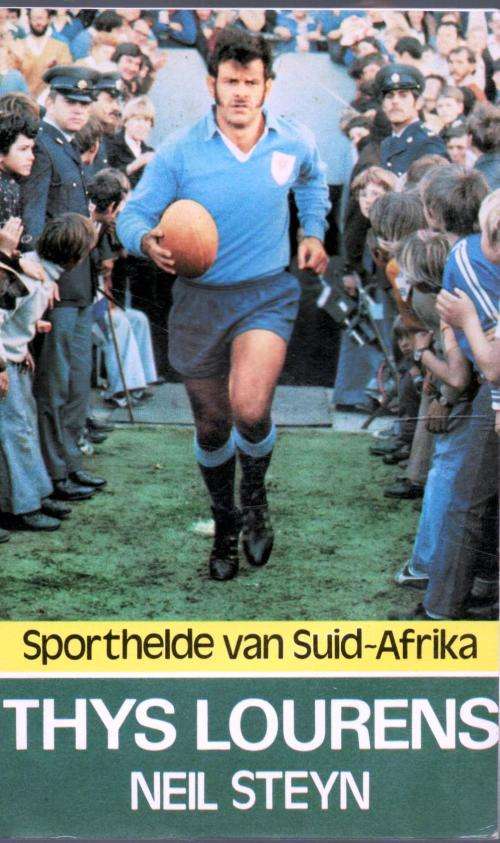 Rugby - Sporthelde van Suid-Afrika - Thys Lourens - Neil Steyn was sold for R50.00 on 28 May at ...